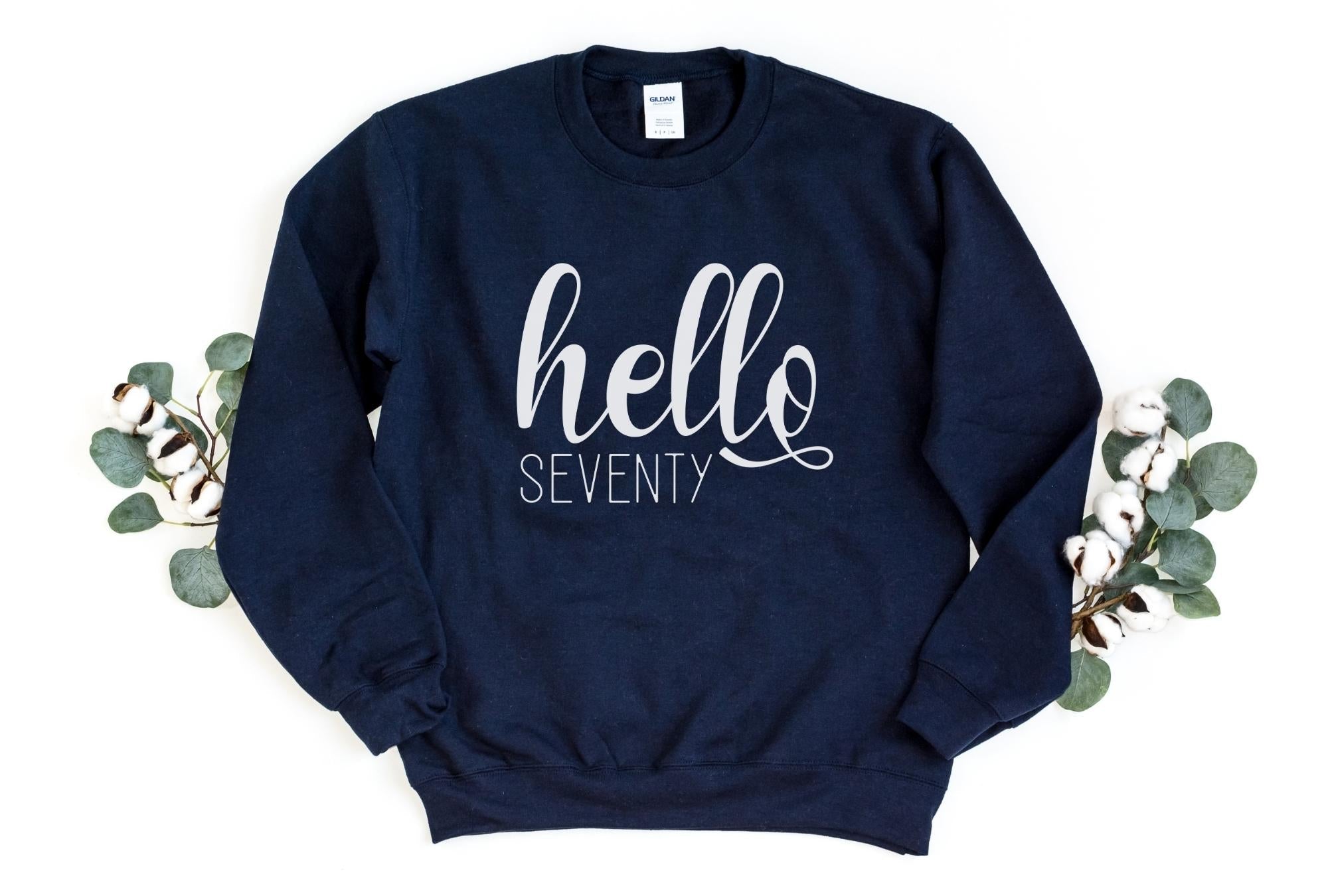 Hello Seventy Birthday Sweatshirt | 70th Birthday Sweater | Birthday ...
